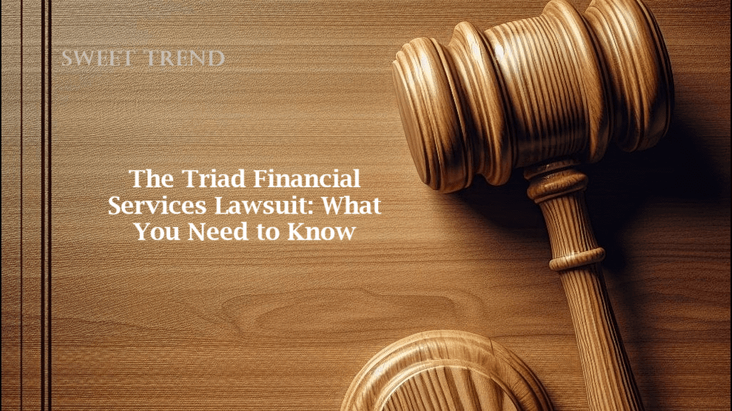 Triad Financial Services Lawsuit - Sweet Trend